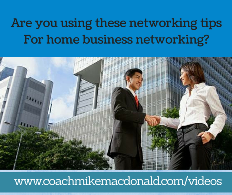 Are you using these networking tips for home business networking?