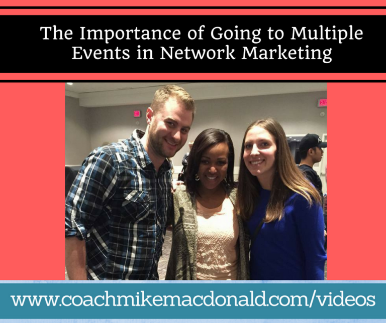 The importance of going to multiple events in network marketing