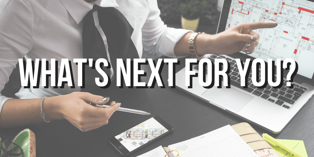 What’s Next For You?